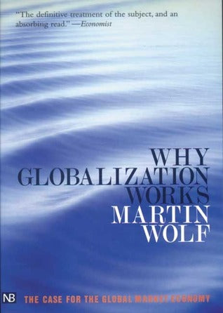 Why Globalization Works by Martin Wolf (9780300107777) – Bookshop.sg