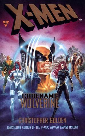 X-Men: Codename Wolverine by Christopher Golden (9780425171110) – Bookshop.sg