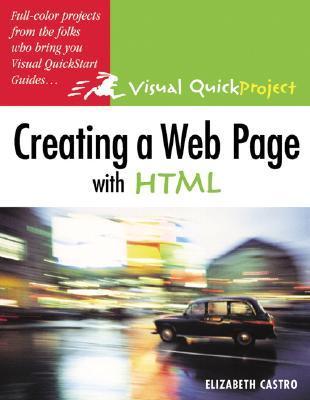 Creating A Web Page With HTML: Visual Quickproject ... (9780321278470) – Bookshop.sg