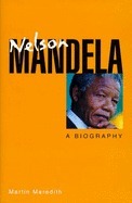 Nelson Mandela: A Biography by martin-meredith (9780241136287 ...