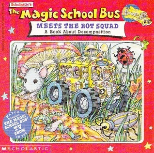 The Magic School Bus Meets The Rot Squad: A Book Ab... (9780590400237 ...