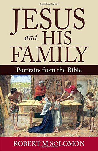 Jesus & His Family by Robert M. Solomon (9789814668491) – Bookshop.sg