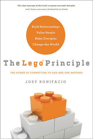 The LEGO Principle: The Power of Connecting to God ... (9781616386771 ...