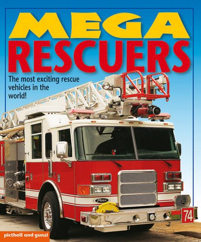 Mega Rescuers: The Most Exciting Rescue Vehicles In... (9781905503421 ...