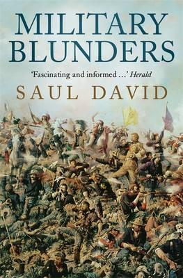 Military Blunders by Saul David (9781780334936) – Bookshop.sg