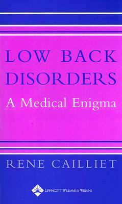Low Back Disorders: A Medial Enigma by Rene Cailliet (9780781744485 ...