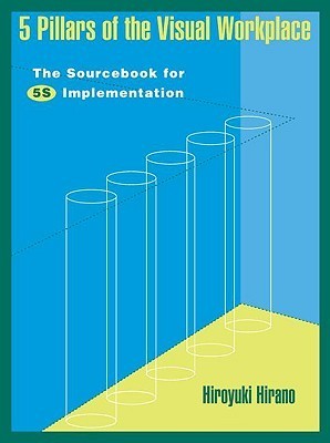 5 Pillars Of The Visual Workplace: The Sourcebook F... (9781563270475 ...