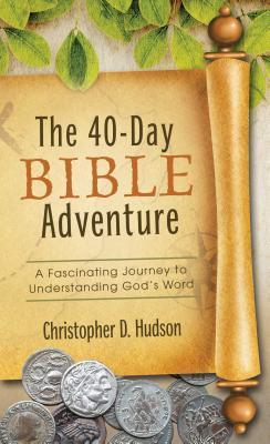 The 40-Day Bible Adventure: A Fascinating Journey t... (9781630586690 ...