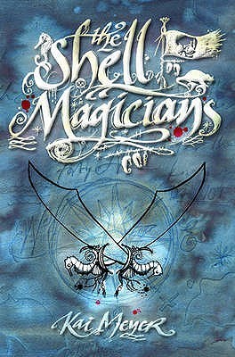 The Shell Magicians by Kai Meyer (9781405216364) – Bookshop.sg