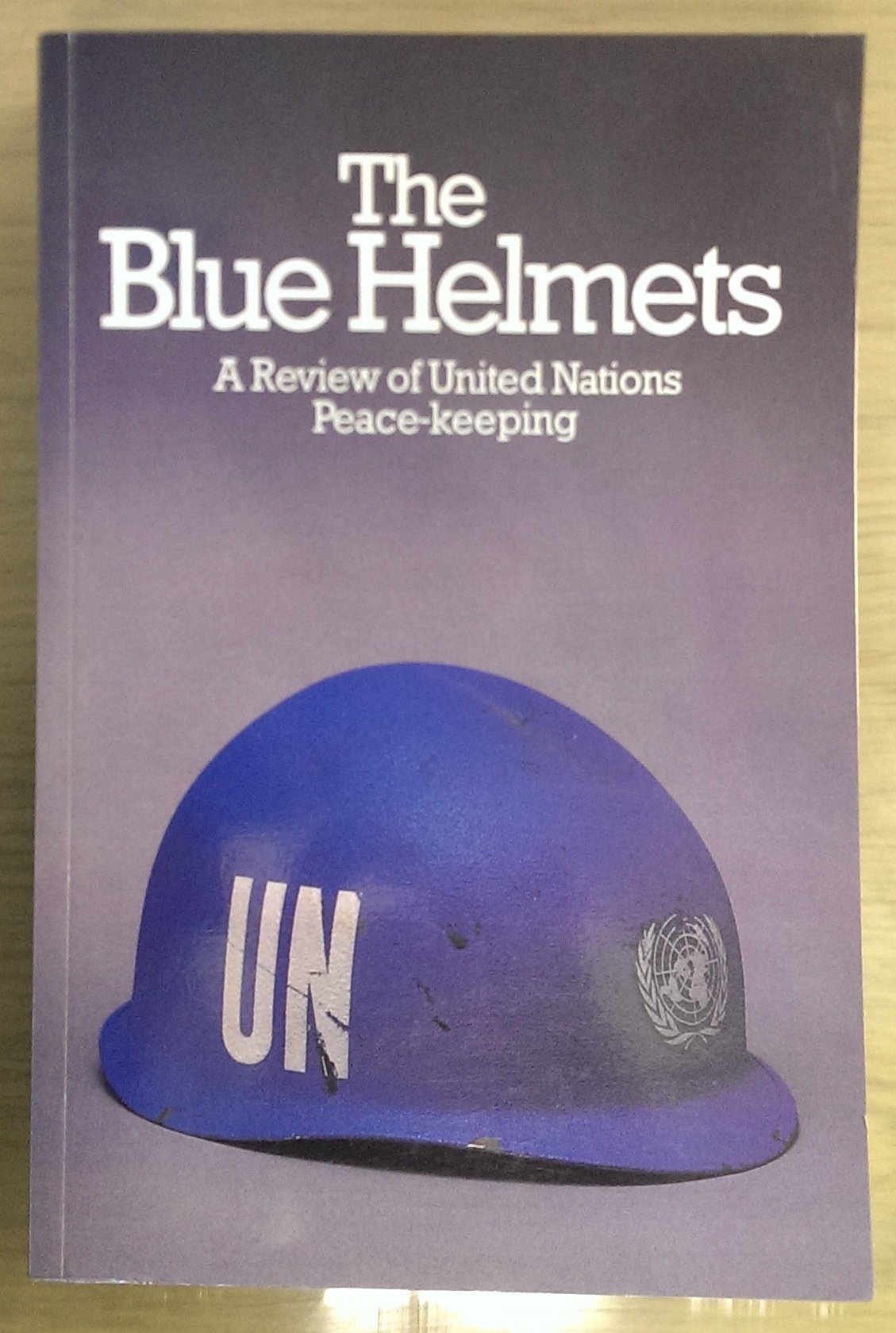 The Blue Helmets: A Review of United Nations Peacek... (9789211004441 ...