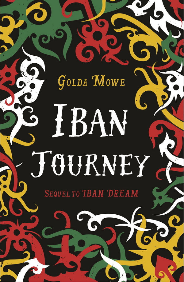 Iban Journey by Golda Mowe (9789814625210) – Bookshop.sg