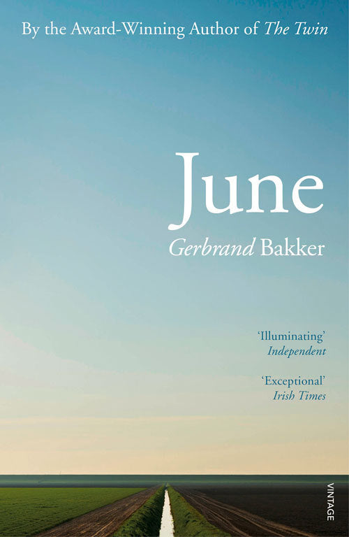 June by Gerbrand Bakker, David Colmer (Trans.) (9780099563686 ...