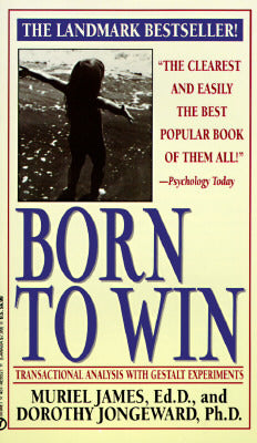 Born To Win: Transactional Analysis With Gestalt Ex... (9780451165213 ...