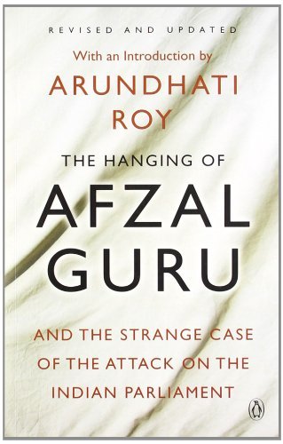 The Hanging Of Afzal Guru And The Strange Case Of T... (9780143420750 ...