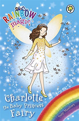 Charlotte The Baby Princess Fairy by Daisy Meadows (9781408342381 ...