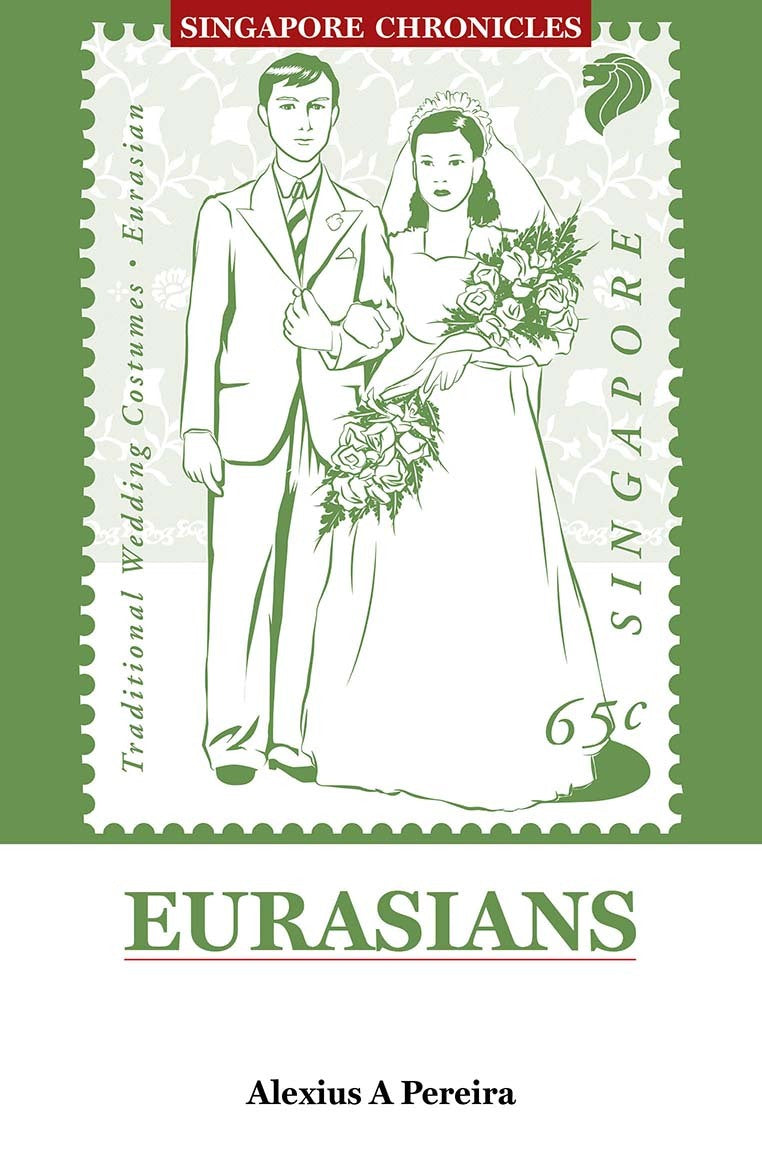 Eurasians by Alexius A. Pereira (9789814747028) – Bookshop.sg