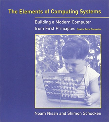 The Elements Of Computing Systems: Building A Moder... (9780262640688) – Bookshop.sg