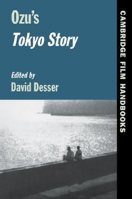 Ozu's Tokyo Story by David Desser (Ed.) (9780521484350) – Bookshop.sg