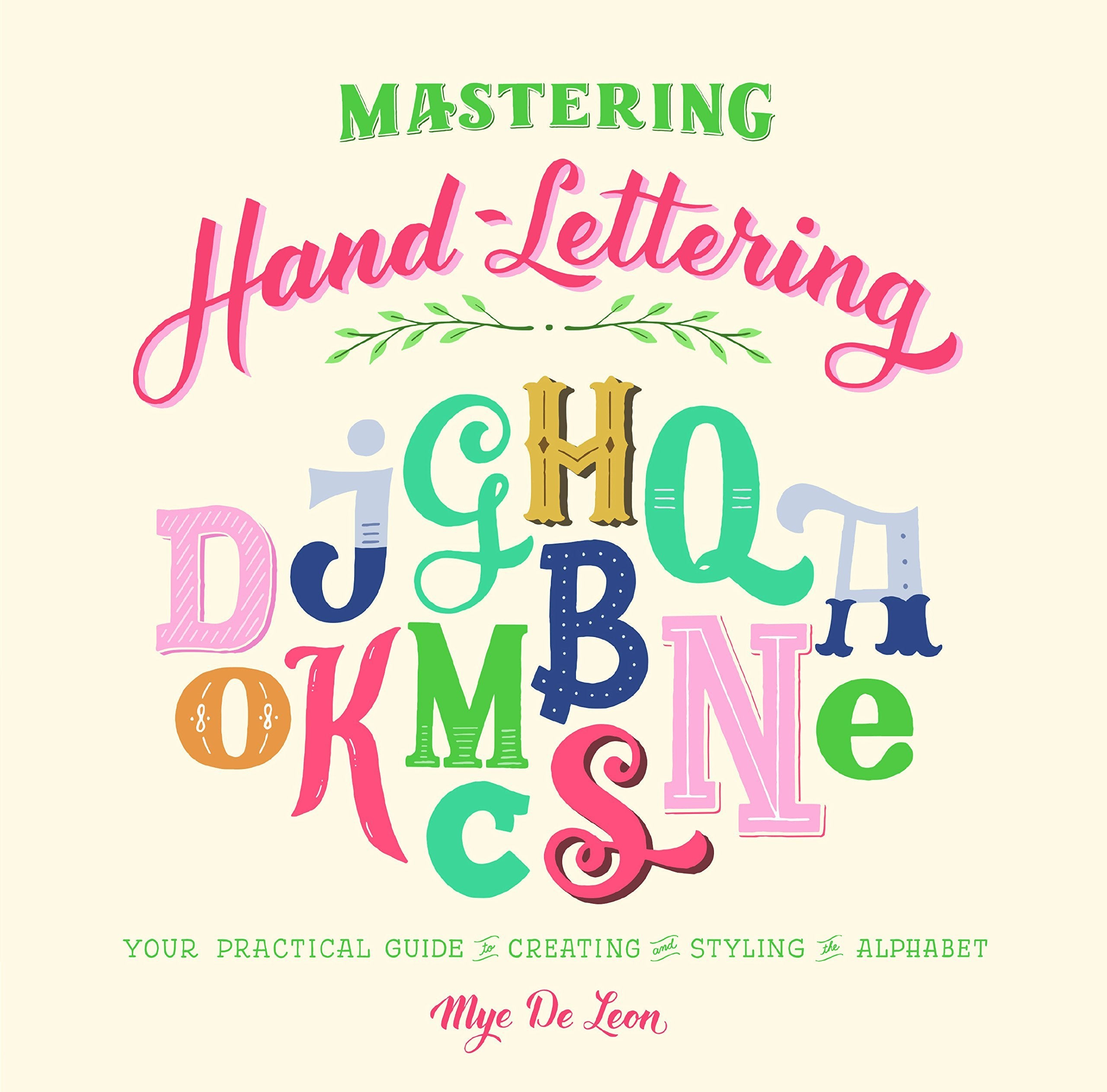 Mastering Hand-Lettering: Your Practical Guide To C... (9781510729414 ...