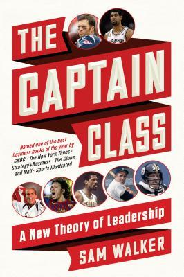 The Captain Class: A New Theory Of Leadership (9780812987072) – Bookshop.sg