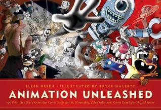 Animation Unleashed: 100 Principles Every Animator,... (9781932907490 ...