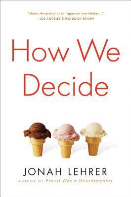 How We Decide by Jonah Lehrer (9780618620111) – Bookshop.sg