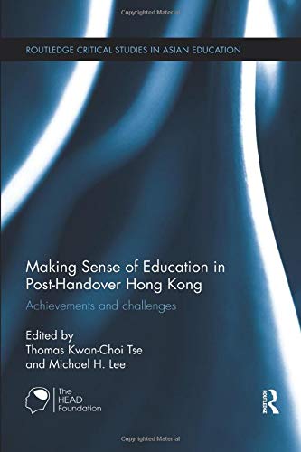 Making Sense of Education in Post-Handover Hong Kong (9781138604636 ...