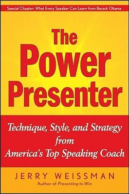 The Power Presenter: Technique, Style, And Strategy... (9780470376485 ...