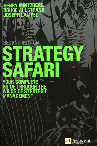Strategy Safari: The Complete Guide Through The Wil... (9780273719588 ...