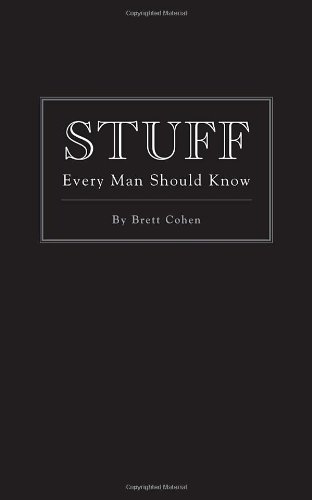 Stuff Every Man Should Know by Brett Cohen (9781594744143) – Bookshop.sg