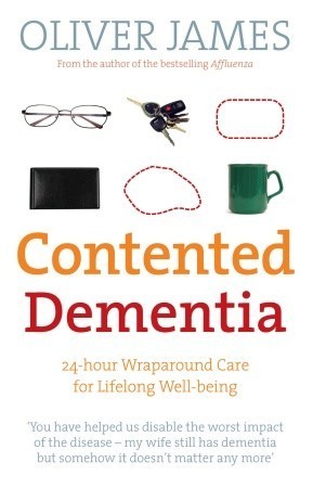 Contented Dementia by Oliver James (9780091901813) – Bookshop.sg