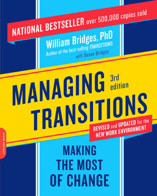 Managing Transitions: Making the Most of Change (9780738213804 ...