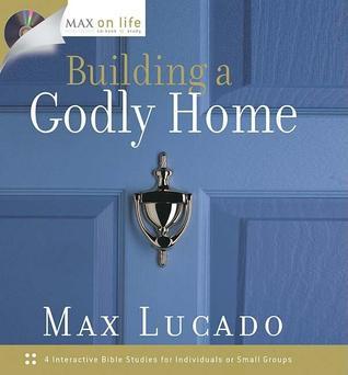Building A Godly Home by Max Lucado (9781591455615) – Bookshop.sg