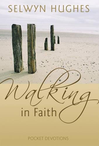 Walking In Faith - Everyday With Jesus Devotional (9781853453991 ...