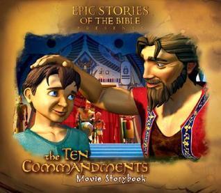 The Ten Commandments Movie Storybook (Epic Stories ... (9780974387642 ...