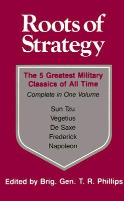 Roots Of Strategy: Book 1 - The 5 Greatest Military... (9780811721943 ...